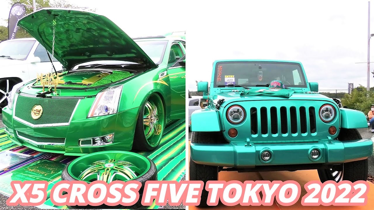 2022 クロスファイブ東京 カスタムカー ジープチェロキー アメ車 X5 CROSS FIVE TOKYO JDM USDM GMC ACURA TUNDRA Dodge Cadillac ...