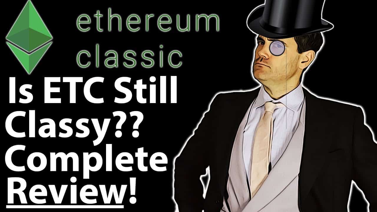 Ethereum Classic: Complete Review of ETC | 仮想通貨・NFT動画まとめ