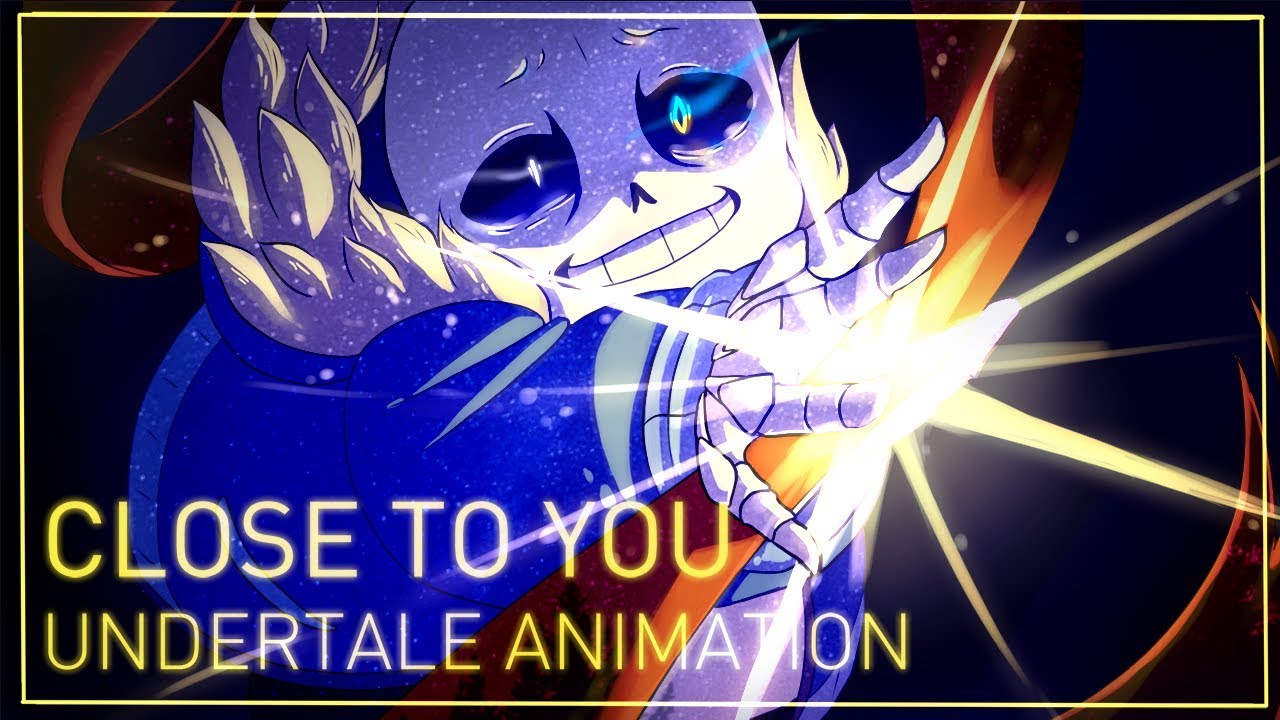 ☆CLOSE TO YOU Undertale Animation☆ | ゲーム情報【まとめ動画】
